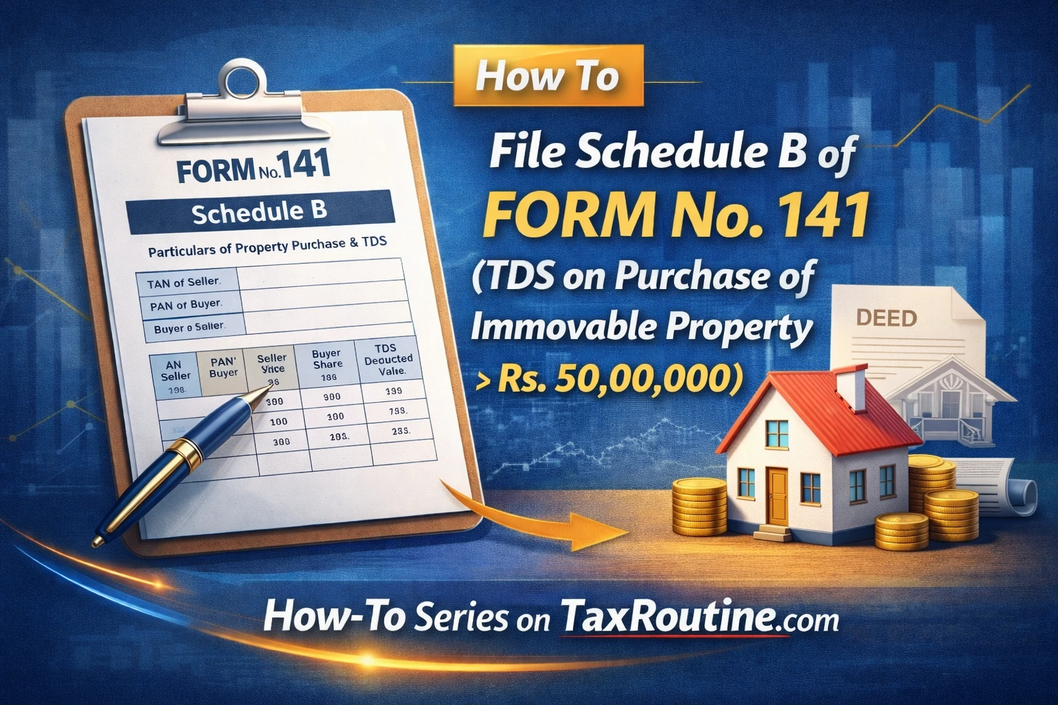 How to File Form 141 (Schedule B): TDS on Purchase of Immovable ...
